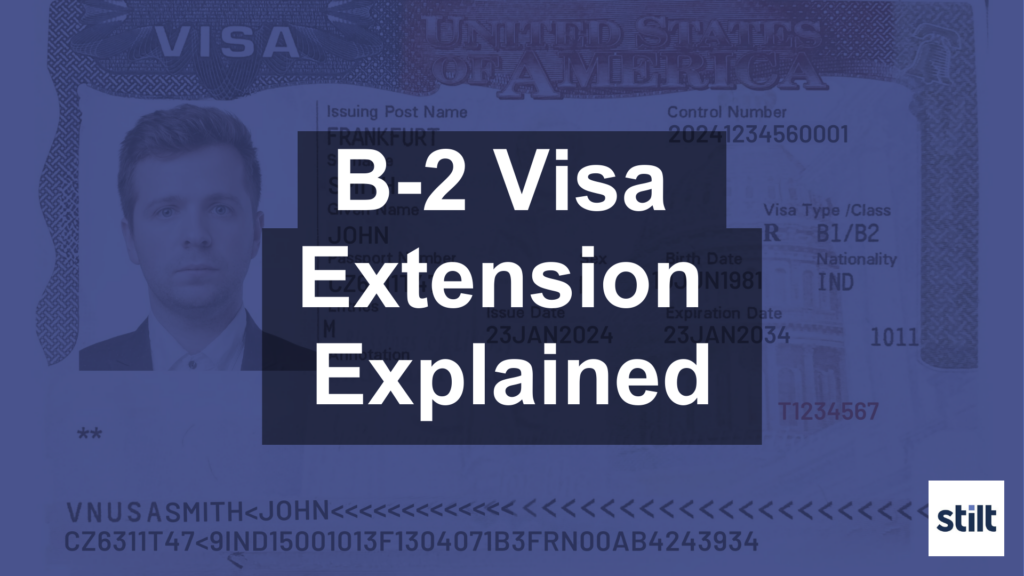 B-2 Visa Extension Explained [2024]