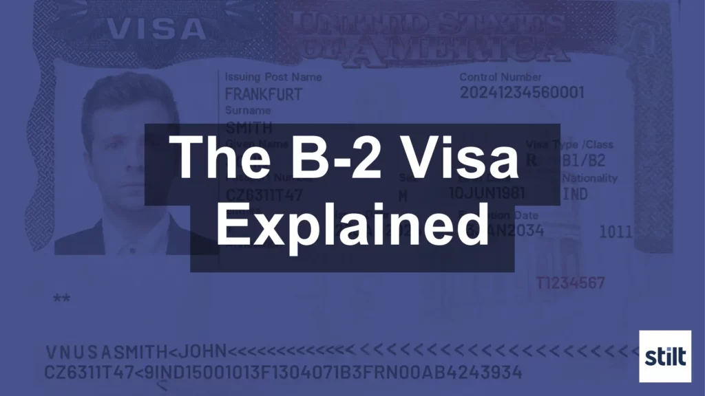 The B-2 Visa Explained: Eligibility, Application & More [2024]